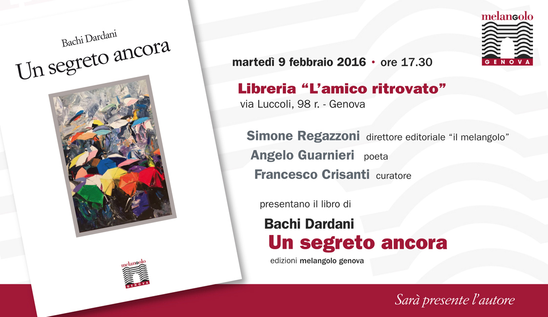 Presentazione “Un segreto ancora” di Bachi Dardani – il melangolo